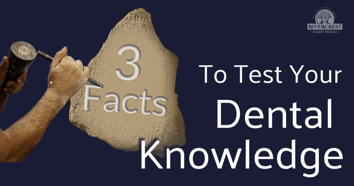 Dental Trivia - Rivercrest Family Dental